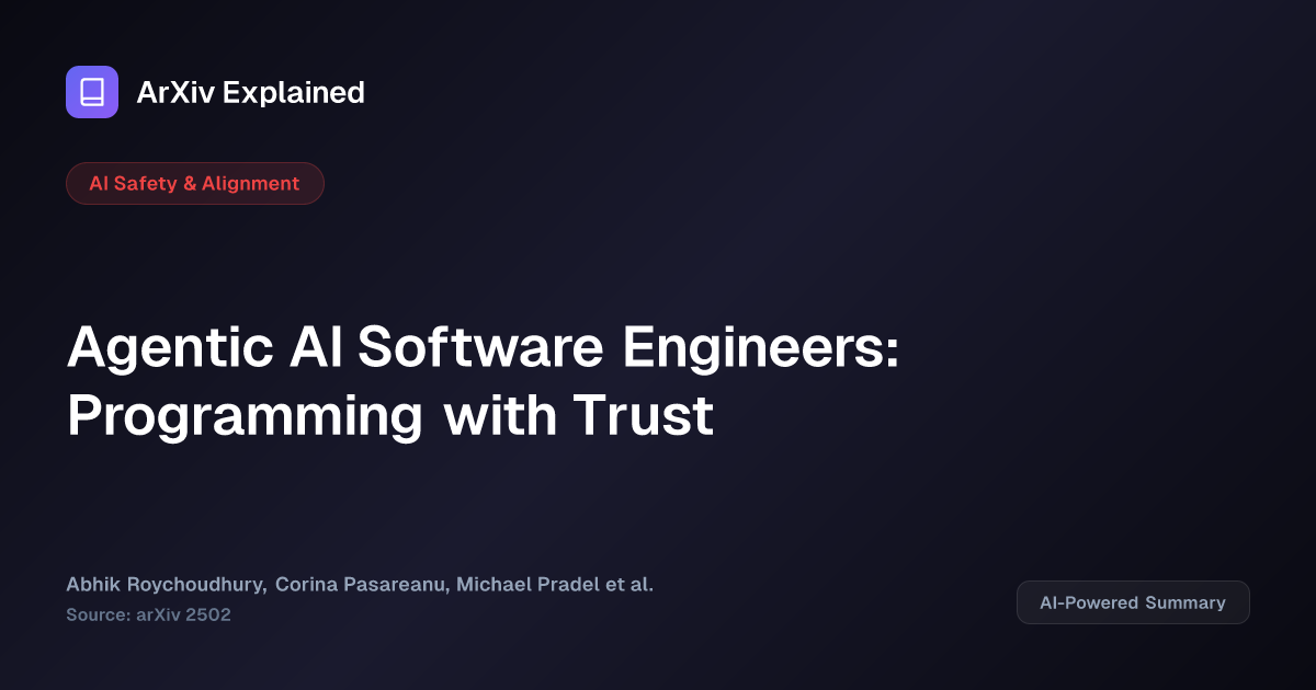 Agentic AI Software Engineers: Programming with Trust - Explained ...