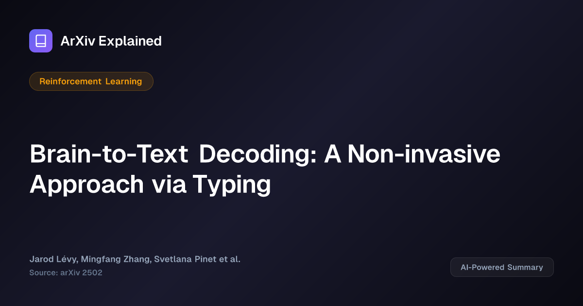 Brain-to-Text Decoding: A Non-invasive Approach via Typing - Explained ...