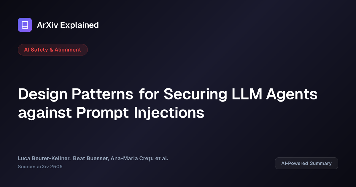 Design Patterns for Securing LLM Agents against Prompt Injections ...