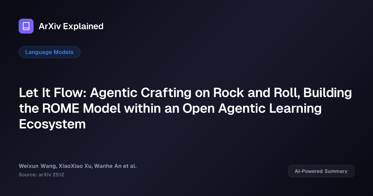 Let It Flow: Agentic Crafting on Rock and Roll, Building the ROME Model ...