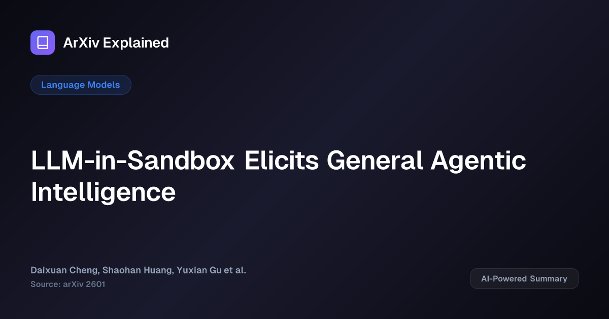 LLM-in-Sandbox Elicits General Agentic Intelligence - Explained Simply ...