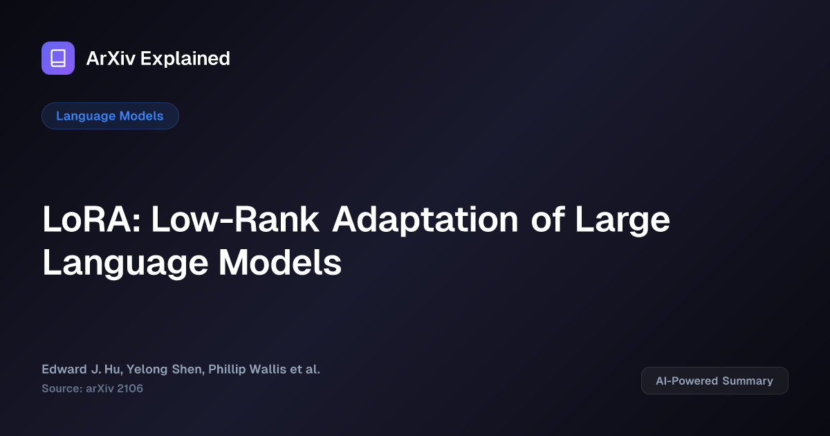 LoRA: Low-Rank Adaptation of Large Language Models - Explained Simply ...