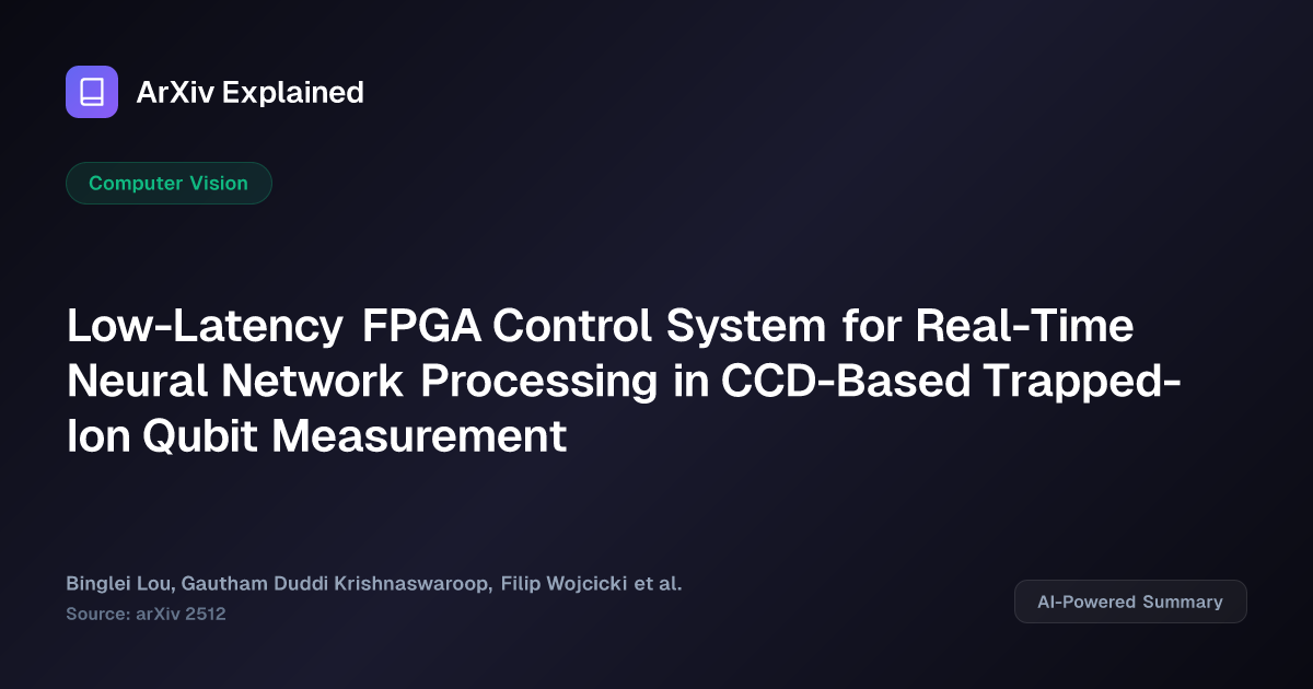 Low-Latency FPGA Control System for Real-Time Neural Network Processing ...