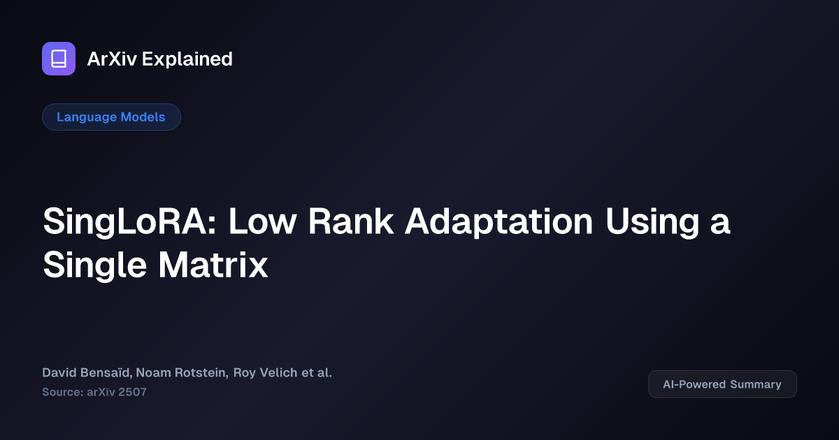 SingLoRA: Low Rank Adaptation Using a Single Matrix - Explained Simply ...