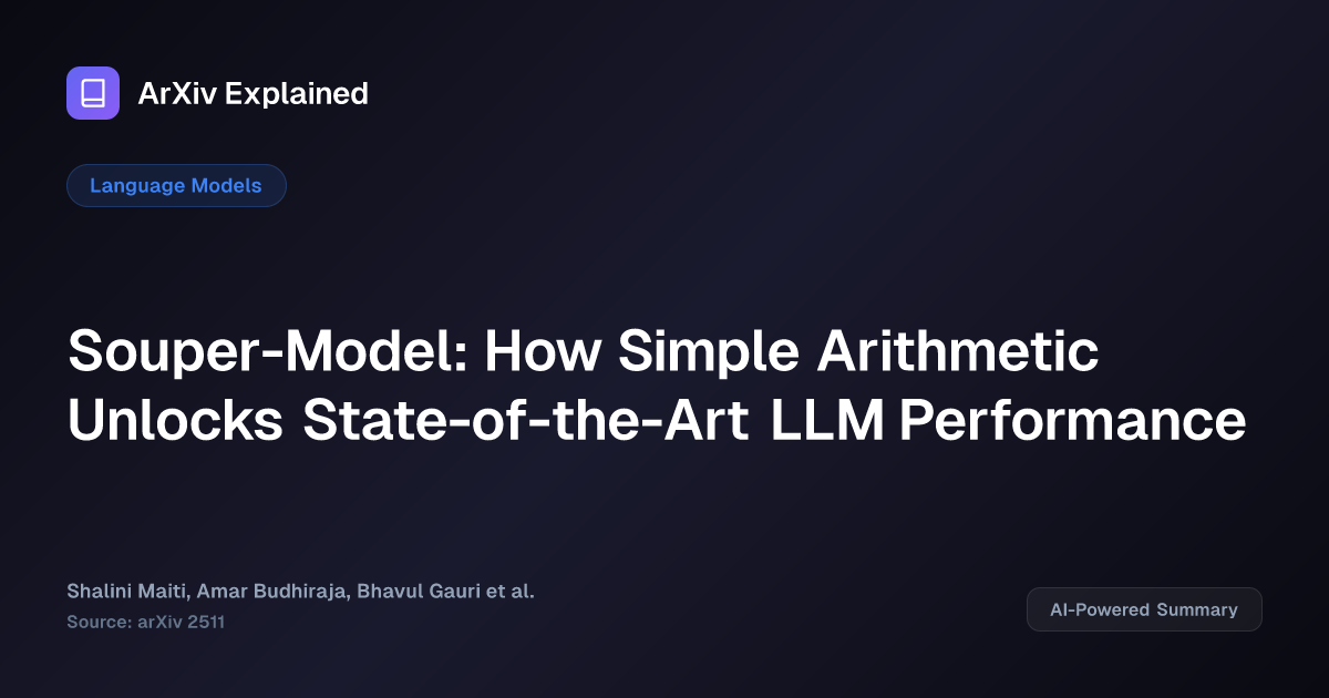 Souper-Model: How Simple Arithmetic Unlocks State-of-the-Art LLM ...
