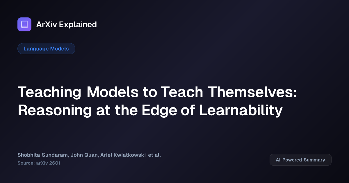 Teaching Models to Teach Themselves: Reasoning at the Edge of ...