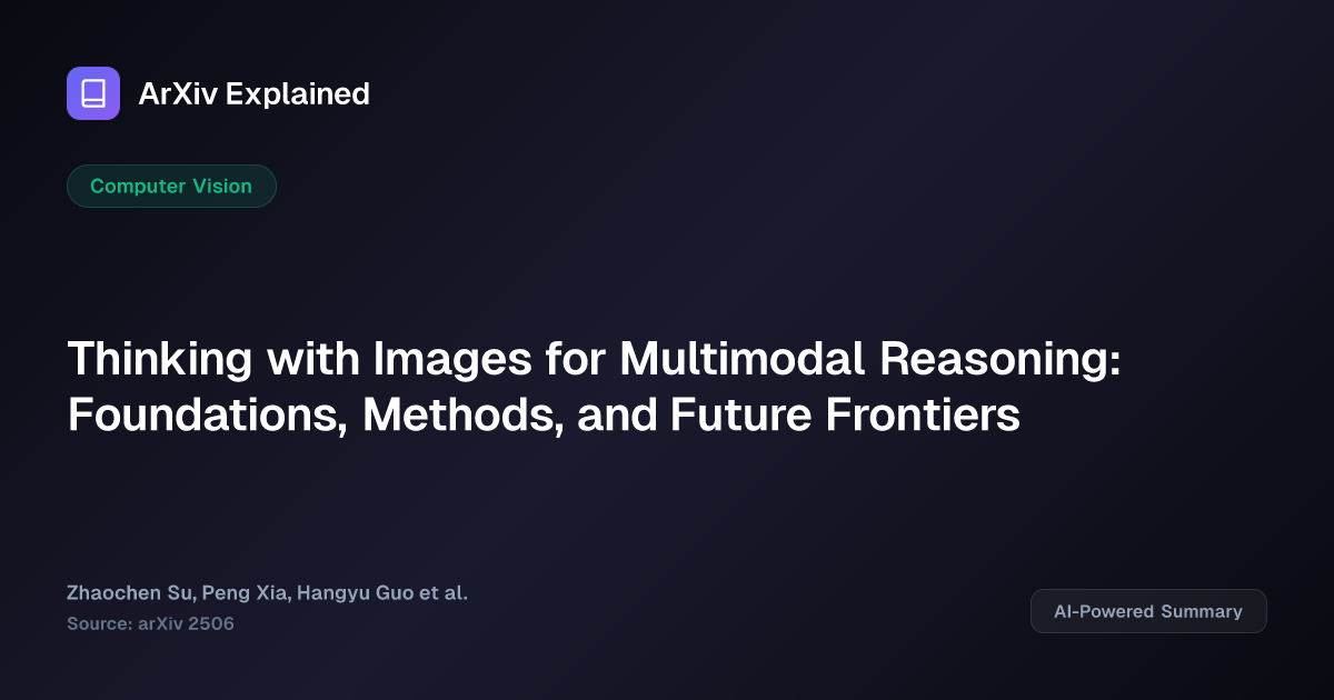 Thinking with Images for Multimodal Reasoning: Foundations, Methods ...