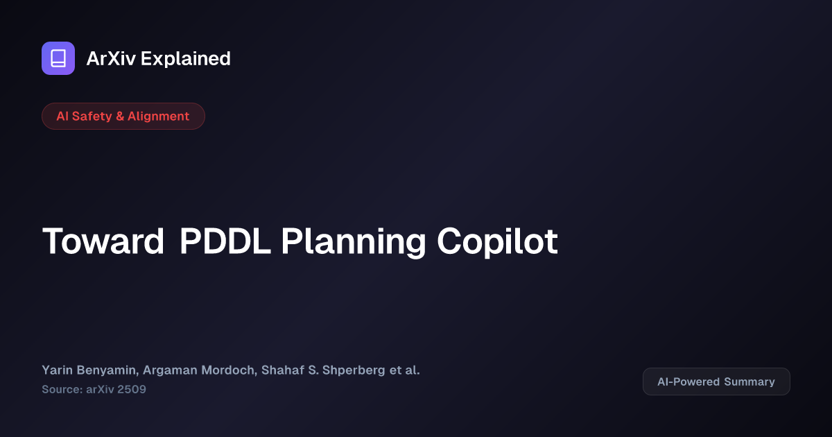 Toward PDDL Planning Copilot - Explained Simply | ArXiv Explained