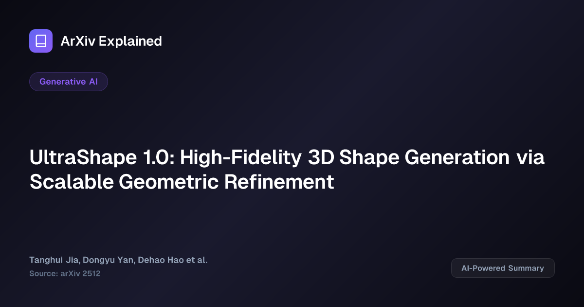 UltraShape 1.0: High-Fidelity 3D Shape Generation via Scalable ...