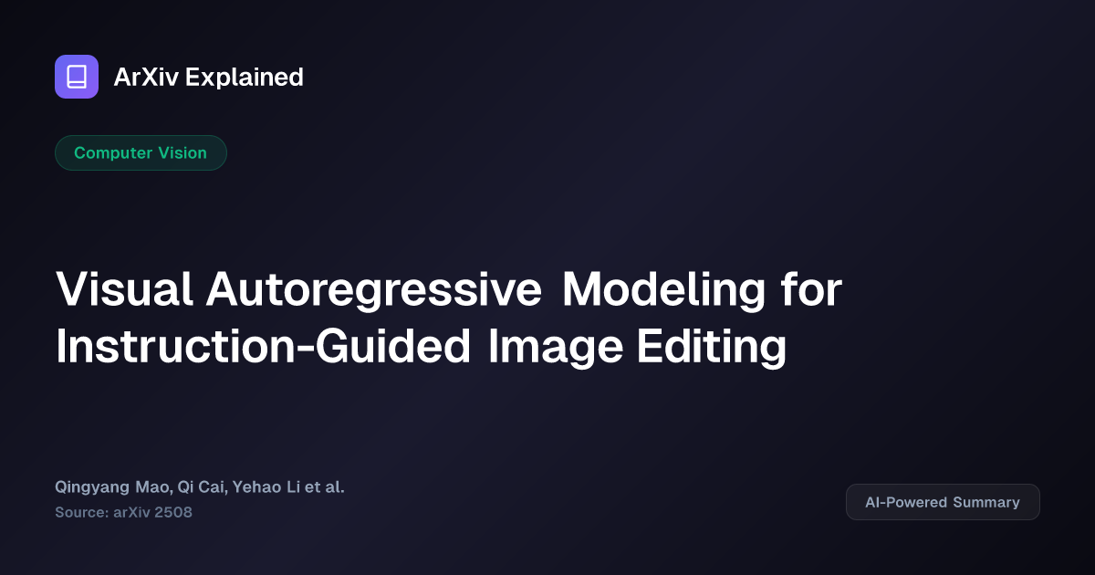 Visual Autoregressive Modeling for Instruction-Guided Image Editing ...